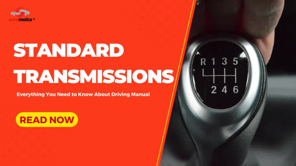 Automotix Blog - Standard Transmissions: Everything You Need to Know ...